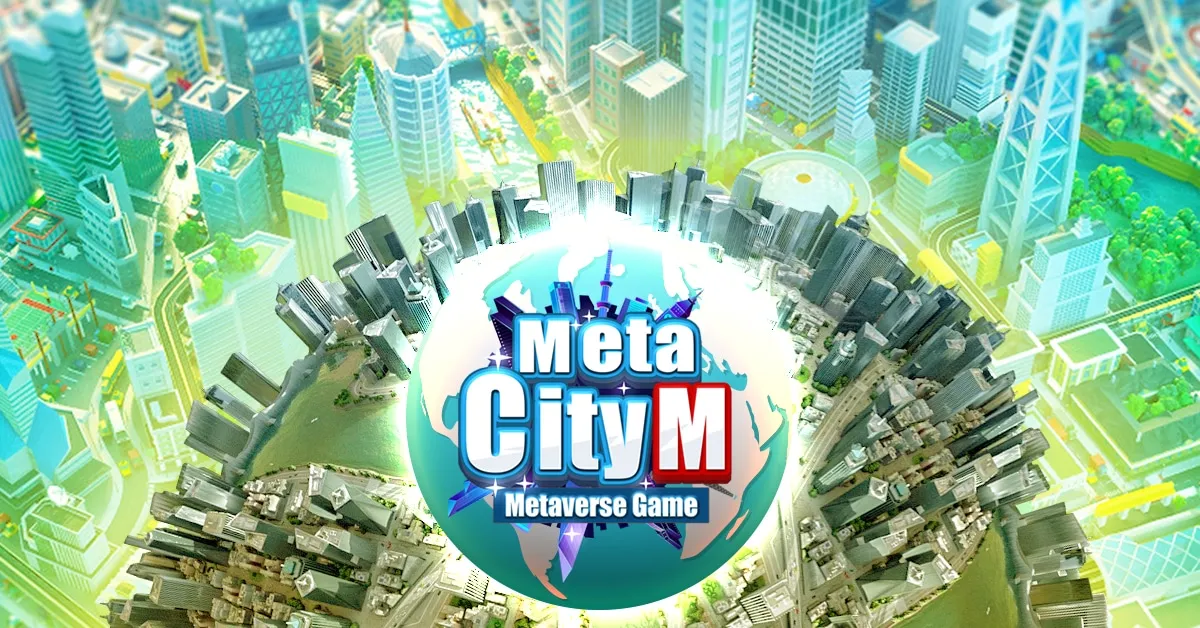 “MetaCity M” มิติใหม่ของเกม Metaverse บนมือถือ ประกาศเปิดขายที่ดิน NFT ครั้งที่ 2 พร้อมให้ผู้ ...