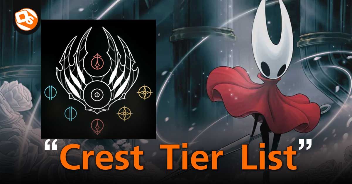 Hollow Knight: Silksong - Crest Tier List อันดับ Crest ต่าง ๆ พร้อม ...